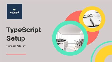 Typescript Setup Technical Potpourri From Sudipta Deb