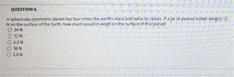Solved Question 6 A Spherically Symmetric Planet Has Four