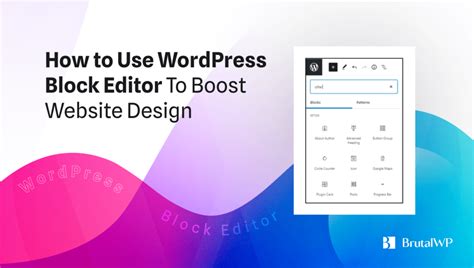 How To Use Wordpress Block Editor To Boost Website Design