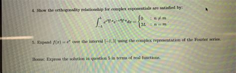 Solved 4 Show The Orthogonality Relationship For Complex