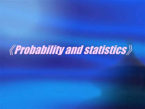 PPT Probability And Statistics PowerPoint Presentation Free Download ID 5162710