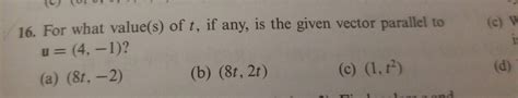 Solved For What Value S Of T If Any Is The Given Chegg