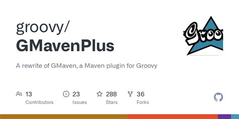 Github Groovygmavenplus A Rewrite Of Gmaven A Maven Plugin For Groovy