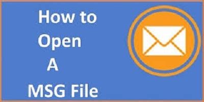 Learn To Open MSG File Type With Attachments Simple Tricks