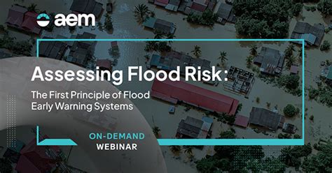 Assessing Flood Risk The First Principle Of Flood Early Warning Systems AEM
