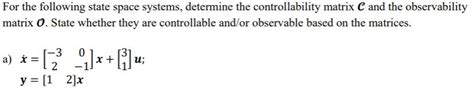 Solved For The Following State Space Systems Determine