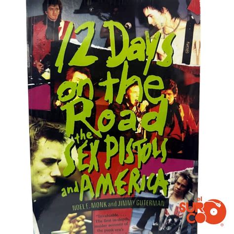 Libro 12 Days On The Road The Sex Pistols And America El Surco Ecuador