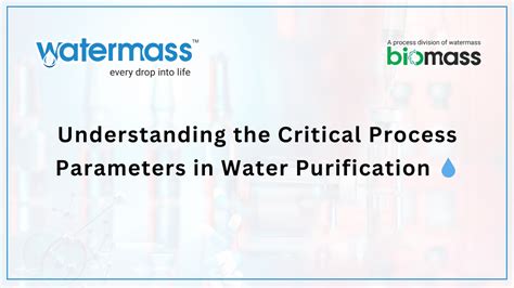 Understanding The Critical Process Parameters In Water Purification 💧