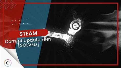 How To Fix Steam Corrupt Update Files [multiple Solutions]