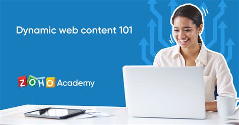 Dynamic Web Content 101 Zoho Academy