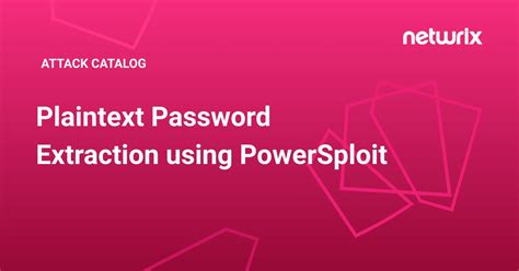 Netwrix Corporation On Linkedin Plaintext Password Extraction Using Powersploit