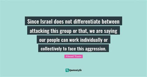 Since Israel Does Not Differentiate Between Attacking This Group Or Th