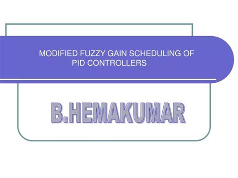 Ppt Modified Fuzzy Gain Scheduling Of Pid Controllers Powerpoint Presentation Id1172907