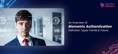 Overview Of Biometric Authentication Hyperlink Infosystem