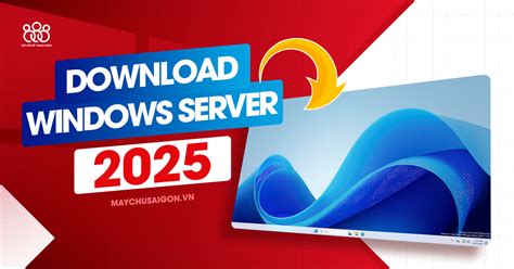Tổng Hợp Link Download Windows Server Iso Đầy Đủ Nhất 2025