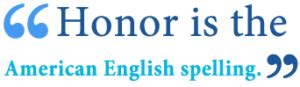 Honor Vs Honour Whats The Difference Writing Explained