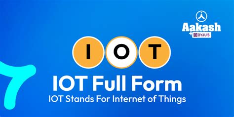 IOT Full Form IOT Stands For Internet Of Things