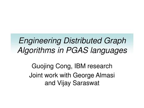 Ppt Engineering Distributed Graph Algorithms In Pgas Languages