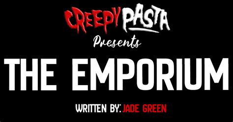 The Emporium Creepypasta