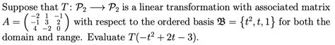 Solved Suppose That T P P Is A Linear Transformation With Chegg Com