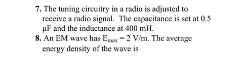 Solved The Tuning Circuitry In A Radio Is Adjusted To Chegg Com