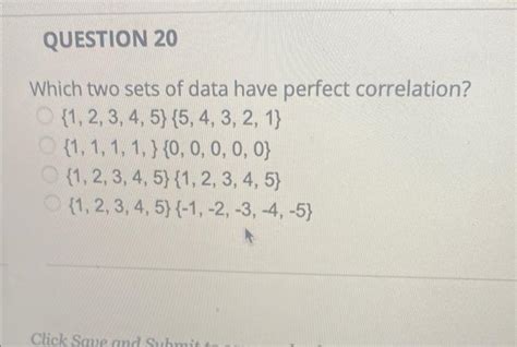 Solved Which Two Sets Of Data Have Perfect Correlation Chegg Com