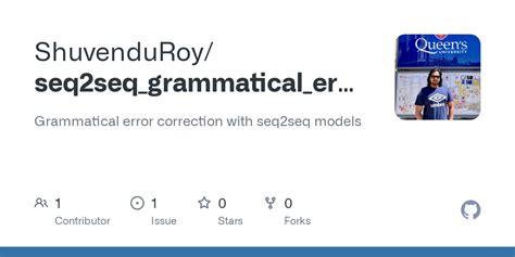 Github Shuvenduroyseq2seqgrammaticalerrorcorrector Grammatical