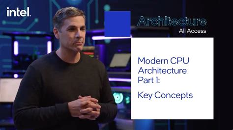 Architecture All Access Modern Cpu Architecture Part 1 Key Concepts