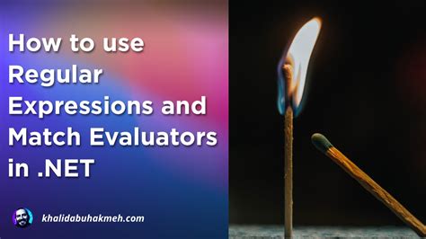 How To Use Regular Expressions And Match Evaluators In Net Khalid Abuhakmeh