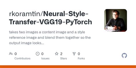 Github Rkoramtinneural Style Transfer Vgg19 Pytorch Takes Two