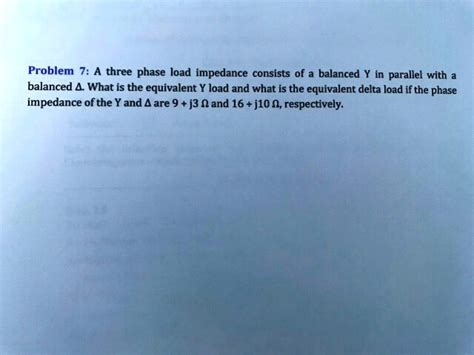Problem 7 A Three Phase Load Impedance Consists Of A Balanced Y In Parallel With A Balanced
