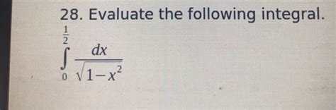 Solved Evaluate The Following Integral O Chegg Com