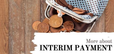 What Is Interim Payment And How Does It Work