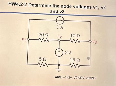 Solved Hw42 2 Determine The Node Voltages V1 V2 And V3