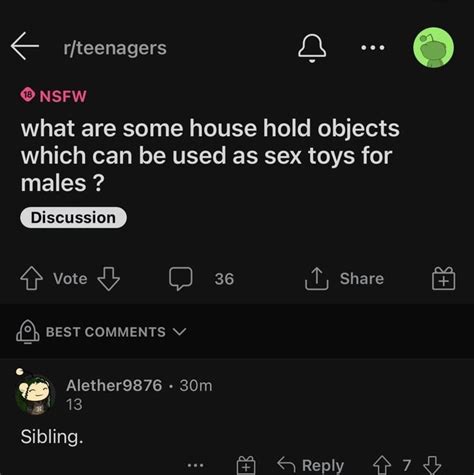 NSFW What Are Some House Hold Objects Which Can Be Used As Sex Toys For Males Vote We CC