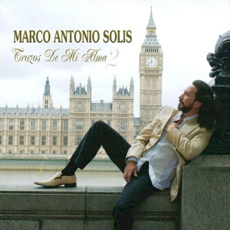 Marco Antonio Solís Lyrics Songs And Albums