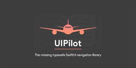 Swiftui — Complex Navigation Made Easier With Uipilot Dev Community