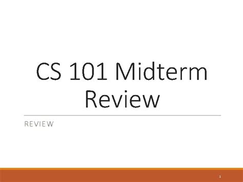 Cs 101 Midterm Review Review 1 1 What