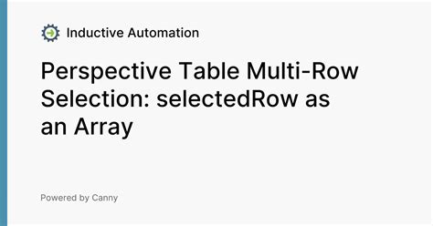 Perspective Table Multi Row Selection Selectedrow As An Array Voters Inductive Automation