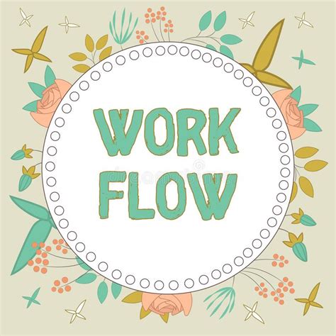 Sign Displaying Work Flow Word Written On Continuity Of A Certain Task To And From An Office Or