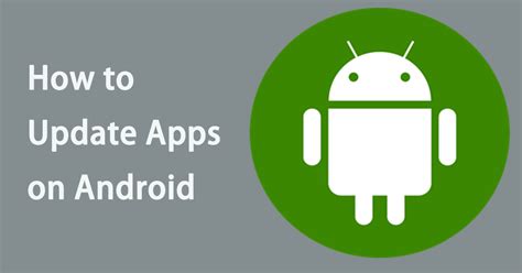 How To Update Apps On Android 3 Simple And Helpful Tips
