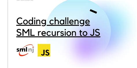 Sml The Language I Love To Hate Recursion Example Rdevto
