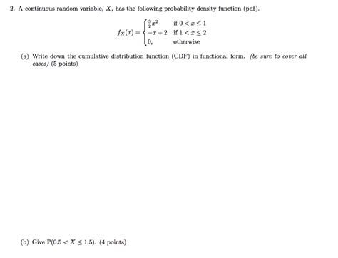 Solved A Continuous Random Variable X Has The Following Chegg Com
