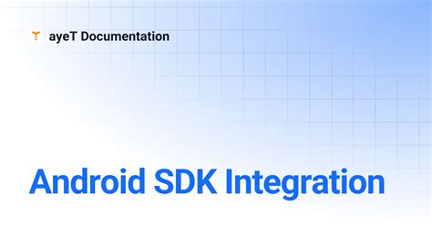 Android Sdk Integration Ayet Documentation
