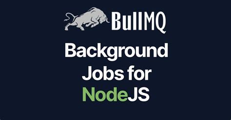 Setting Up Bull To Handle Asynchronous Tasks In Nodejs Part 2 By