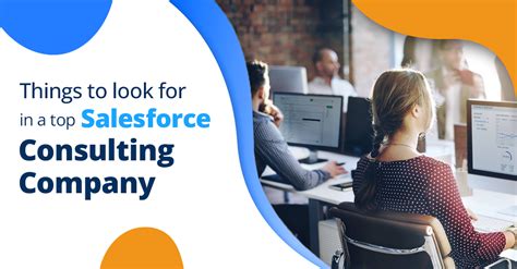 Salesforce Consulting Company What To Look For While Choosing One