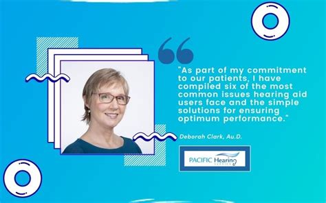 Simple Solutions To Common Hearing Aid Problems Pacific Hearing Service