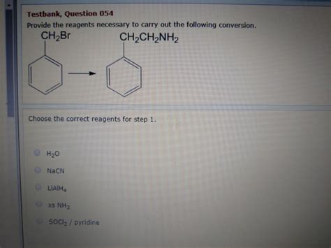 Solved Testbank Question 054 Provide The Reagents Necessary