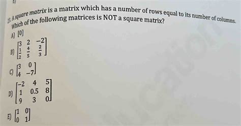 solved bj 23 a square matrix is a matrix which has a number of rows