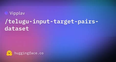 Vipplavtelugu Input Target Pairs Dataset · Datasets At Hugging Face